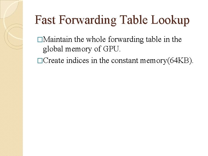 Fast Forwarding Table Lookup Exploiting GPU Memory Architecture