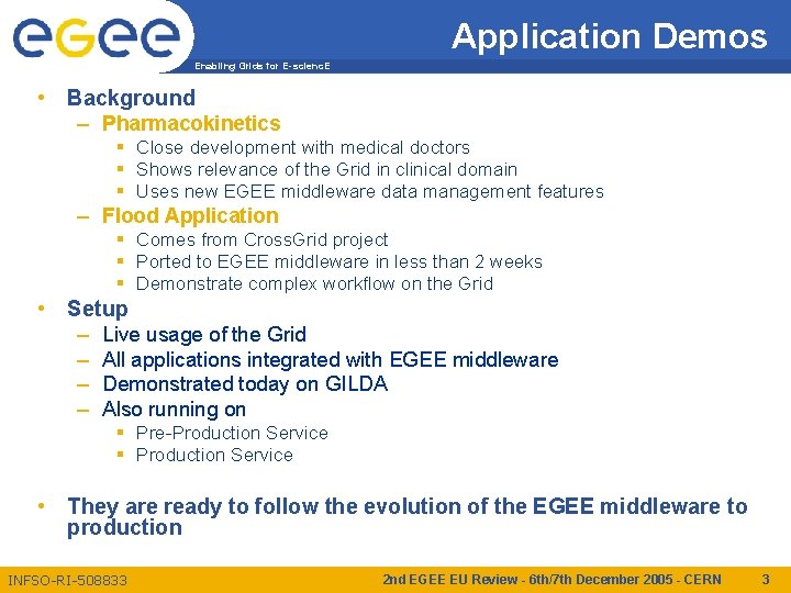 Enabling Grids for Escienc E Introduction to Demonstrations