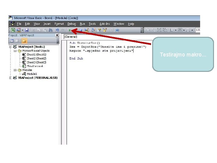 Visual Basic Editor VBA Mnogi se zadaci koje