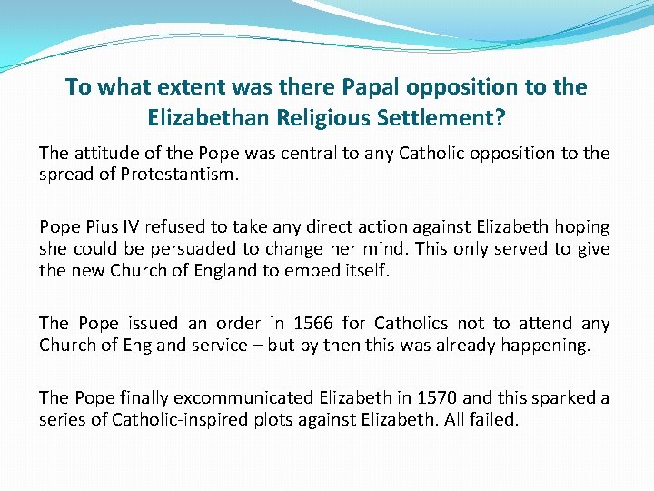 What opposition was there to the Elizabethan Religious