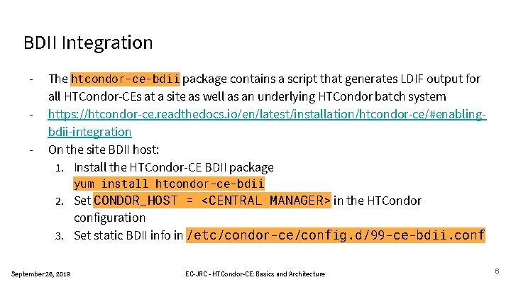 HTCondorCE APEL and BDII Integration HTCondor Workshop 2019