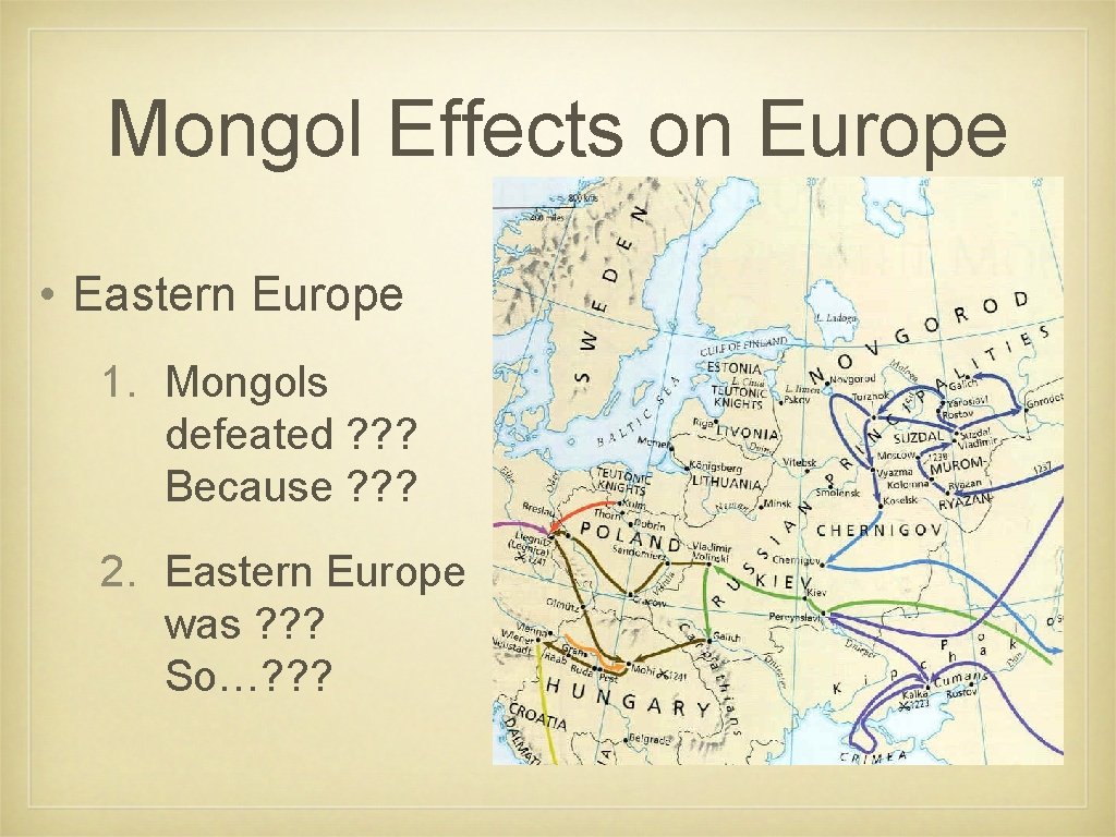 The Mongols Background and effects Background Chronology of