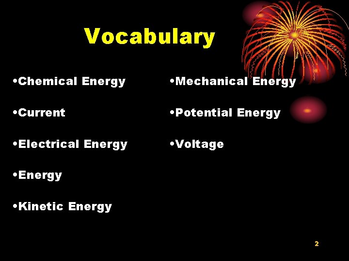 Full of Energy Vocabulary Chemical Energy Mechanical Energy