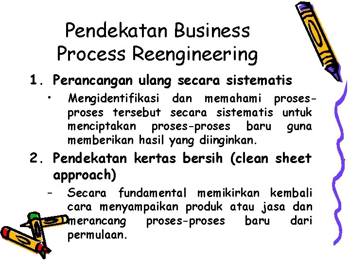 Reengineering 2 Rekayasa Proses Bisnis Reengineering Untuk Desain