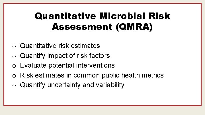 Understanding Quantitative Microbial Risk Assessment To Support Decision