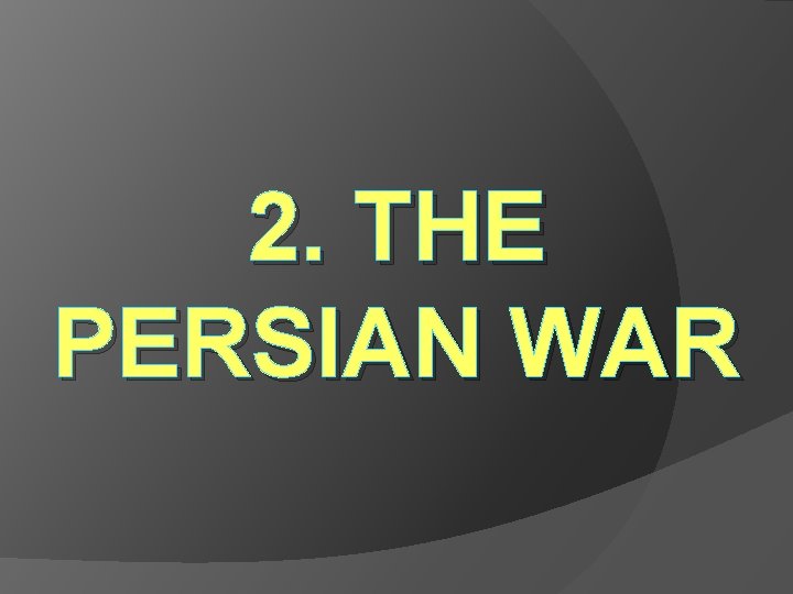 Greek Wars 1 The Trojan War 1250 BCE