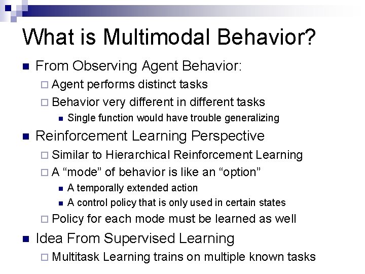 Evolving Multimodal Behavior Through Modular Multiobjective Neuroevolution By