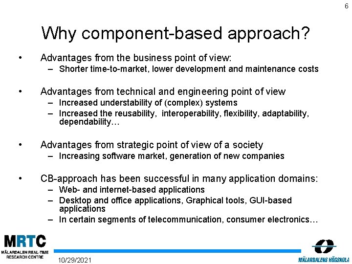 1 Componentbased approach for embedded systems Ivica Crnkovic