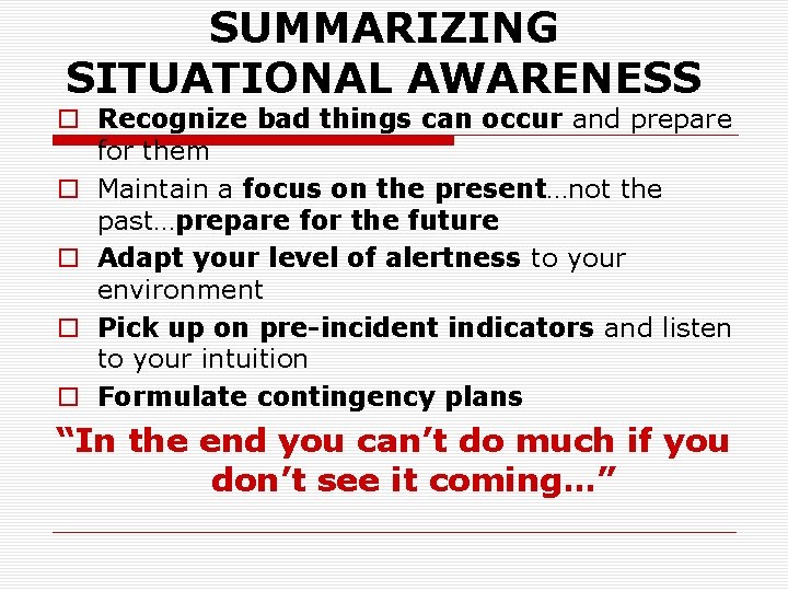 SITUATIONAL AWARENESS CONFRONTATIONAL AVOIDANCE TECHNIQUES Presented by Ron