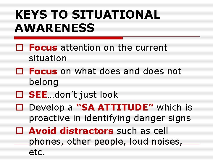 SITUATIONAL AWARENESS CONFRONTATIONAL AVOIDANCE TECHNIQUES Presented by Ron