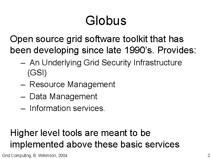 Globus Toolkit I Basic structure and job submission