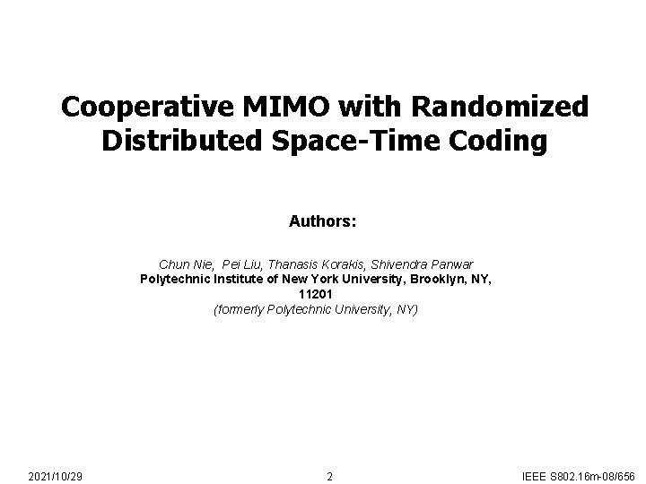Cooperative MIMO with Randomized Distributed SpaceTime Coding IEEE