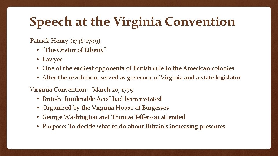 Speech at the Virginia Convention RHETORICAL DEVICES Objectives