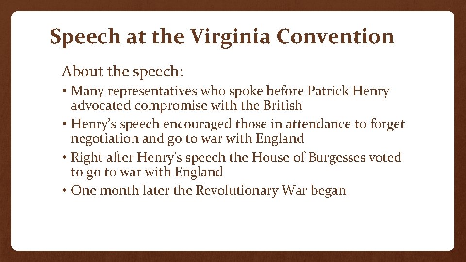Speech at the Virginia Convention RHETORICAL DEVICES Objectives