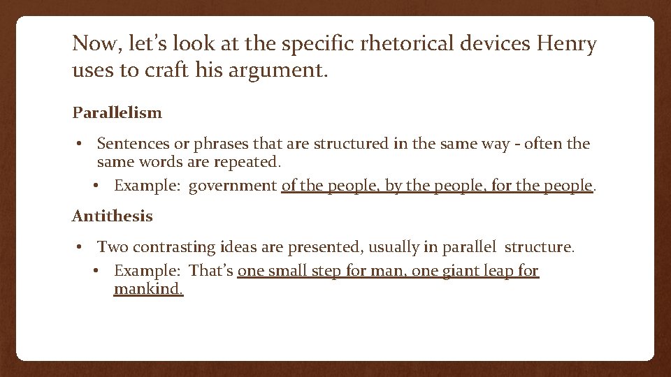 Speech at the Virginia Convention RHETORICAL DEVICES Objectives