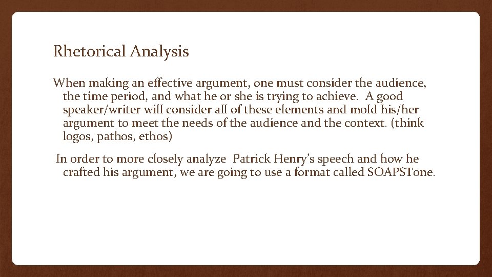 Speech at the Virginia Convention RHETORICAL DEVICES Objectives