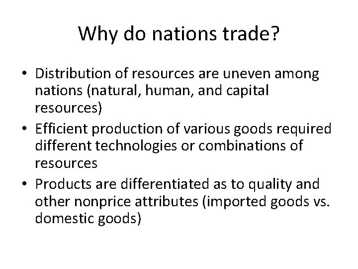 International Trade Why do nations trade Distribution of
