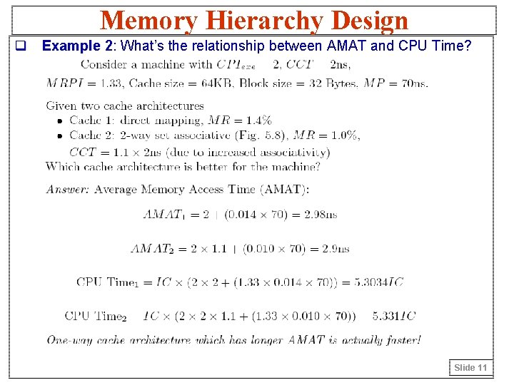 Memory Hierarchy Design Motivated by a combination of
