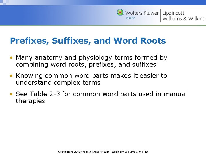 Chapter 2 The Body and Its Terminology Copyright