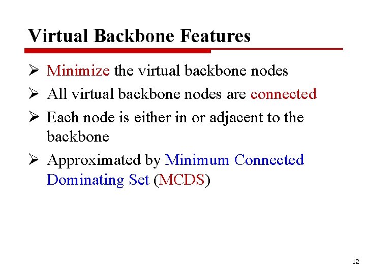 Virtual Backbone in Wireless Networks Algorithms and Analyses