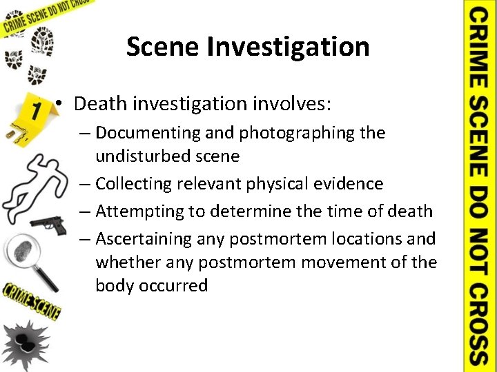 Death Investigation Death Investigation Learning Objectives Describe the