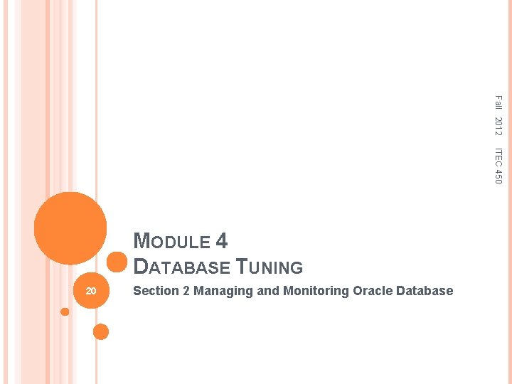 Fall 2012 ITEC 450 MODULE 4 DATABASE TUNING