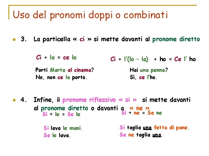Tabella dei pronomi Tabella dei pronomi doppi Uso