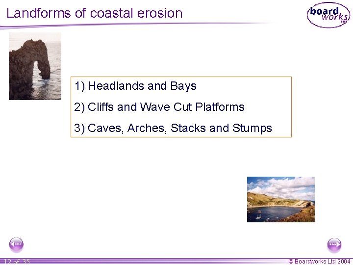 Coastal Processes and Landforms 1 of 35 Boardworks