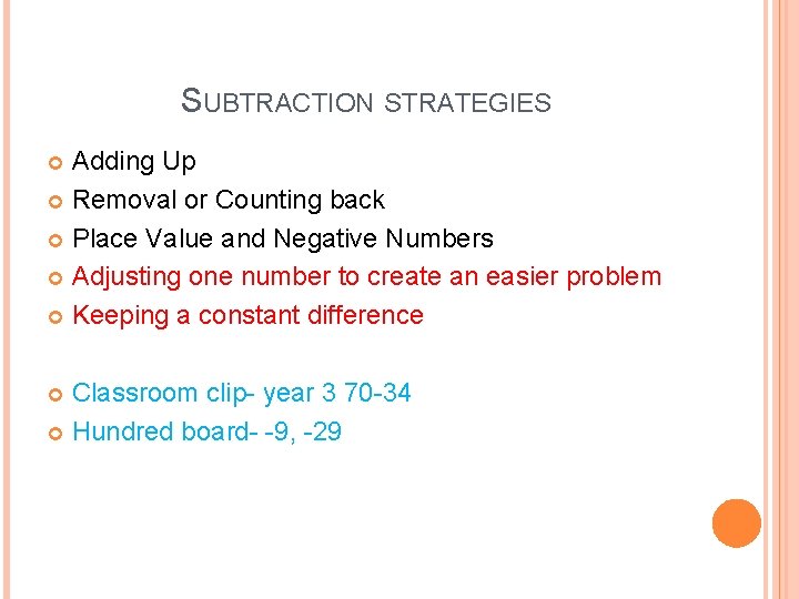 MENTAL STRATEGIES WRITTEN STRATEGIES IN MATHS Presented by