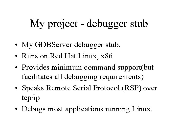 Minimal Stub for remote debugging Minheng Tan Columbia