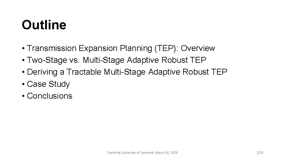 TwoStage vs MultiStage Adaptive Robust Transmission Expansion Planning TwoStage vs MultiStage Adaptive Robust Transmission Expansion Planning