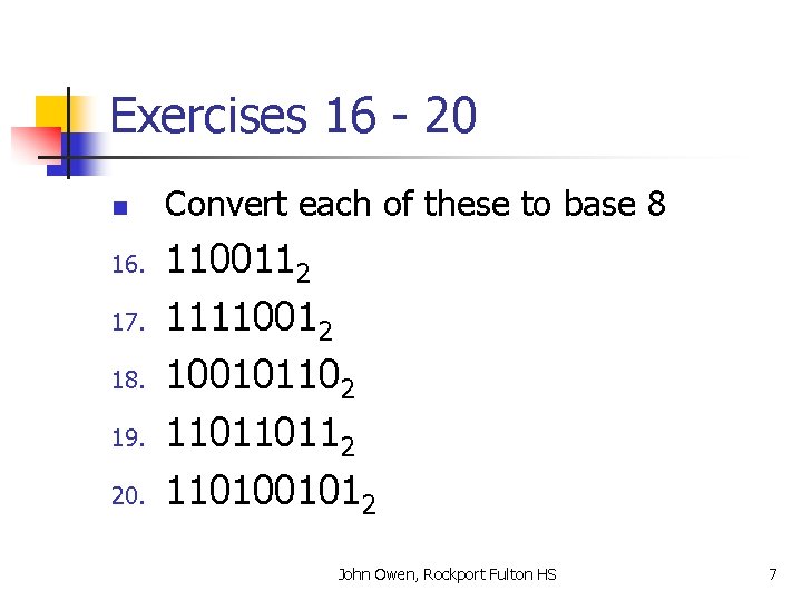 Computer Science Exercises in Number Base Conversion John