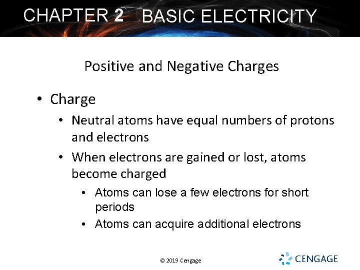 2019 Cengage CHAPTER 2 BASIC ELECTRICITY INTRODUCTION Most