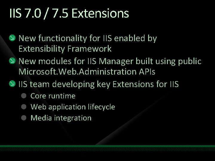 Extend Your Web Server Whats New in IIS