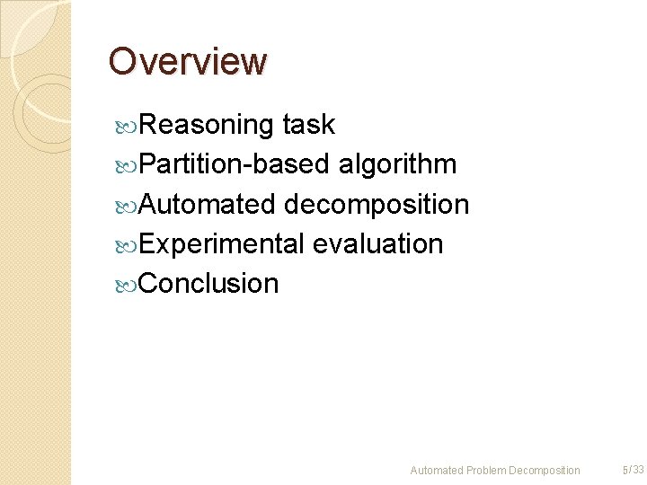 Decomposition For Reasoning With Biological Network Gauvain Bourgne