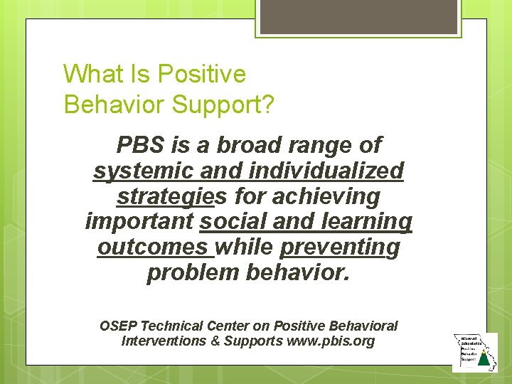 PBIS Overview Cedar Hill Elementary Purposes of Presentation