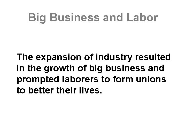 Big Business and Labor 1877 1900 Big Business