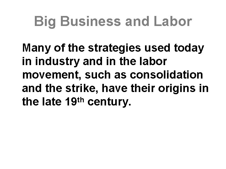 Big Business and Labor 1877 1900 Big Business