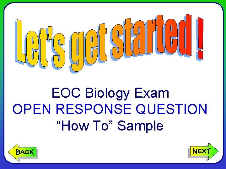 INTRODUCTION EOC Biology Exam OPEN RESPONSE QUESTION How