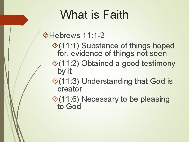 Faith of Works Hebrews 11 What is Faith