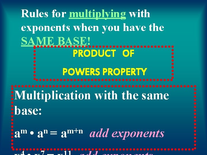 Multiplication and Division Properties of Exponents Exponent Vocabulary
