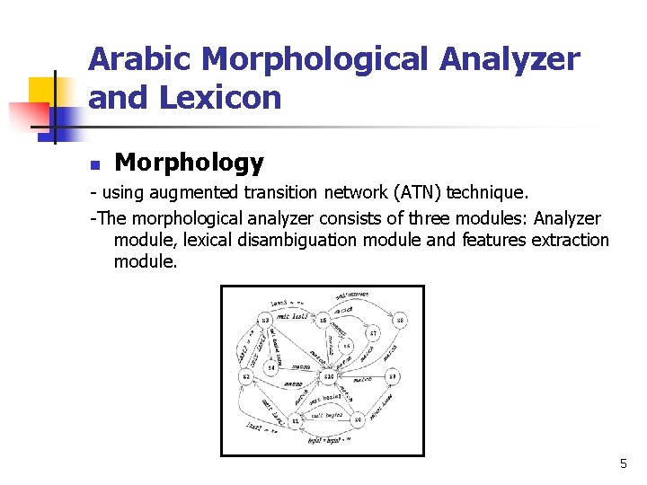 A Chart Parser for Analyzing Modern Standard Arabic