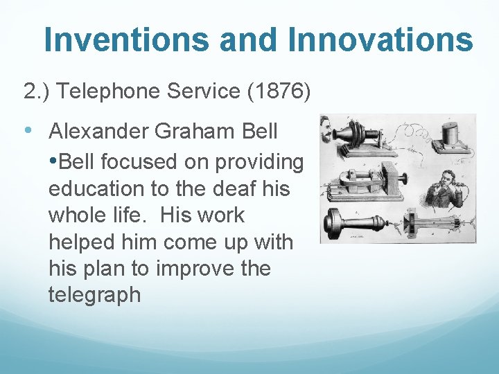 Objectives Content Choose one inventor and defend why