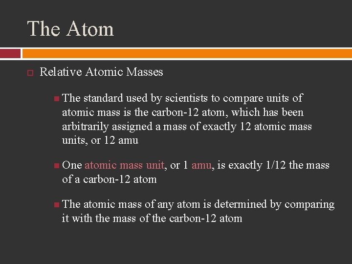 THE ATOM Counting The Atom Objectives Explain what