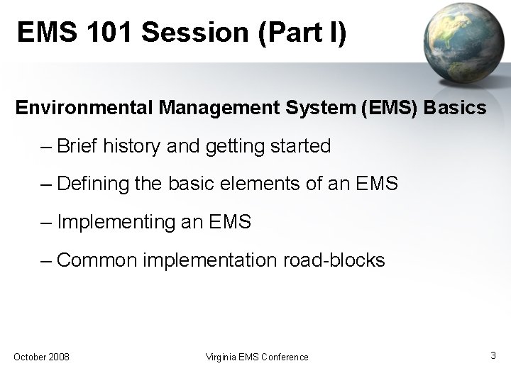 EMS 101 Presented by Harry E Gregori Jr