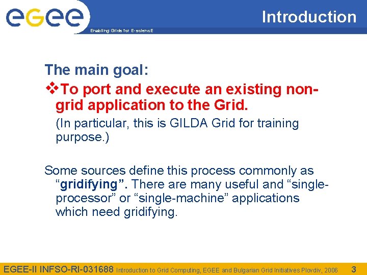 Enabling Grids for Escienc E Practical Porting applications