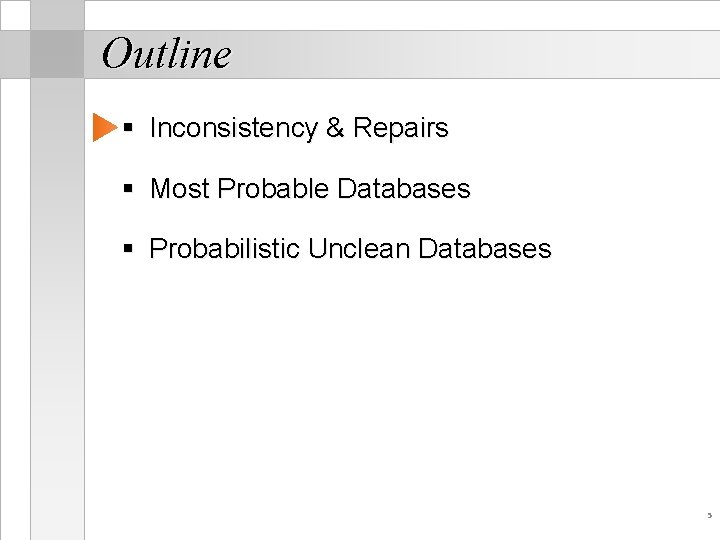 Probabilistic Database Repairing Benny Kimelfeld Technion Data Knowledge