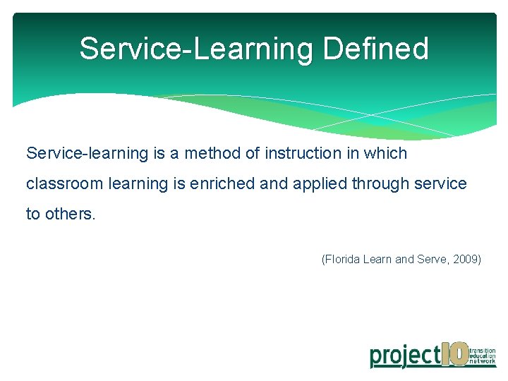 ServiceLearning This training was developed by the Project