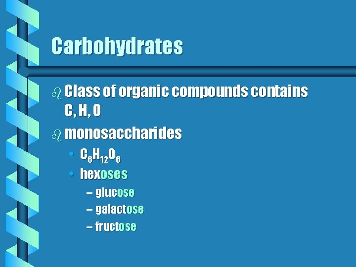 Biochemistry Carbohydrates b Class of organic compounds contains