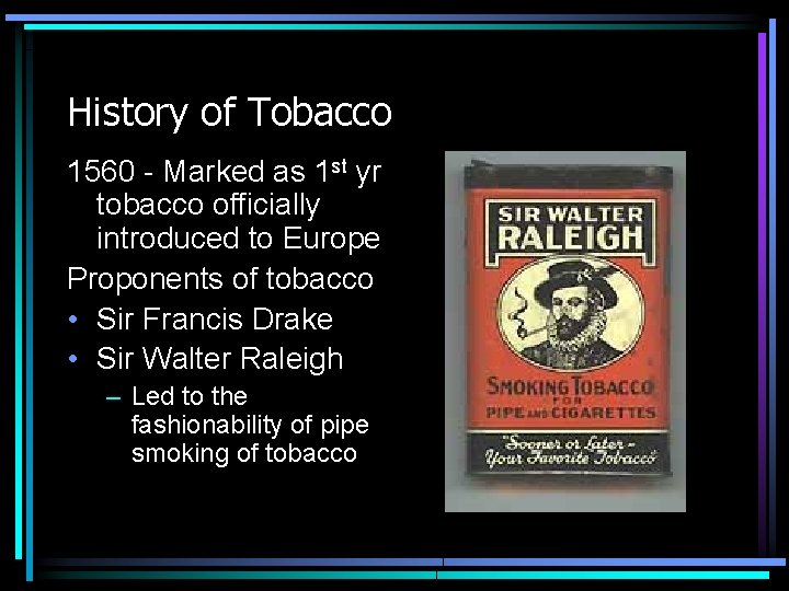 Nicotine Chapter 7 History of Tobacco Nicotine Smoking
